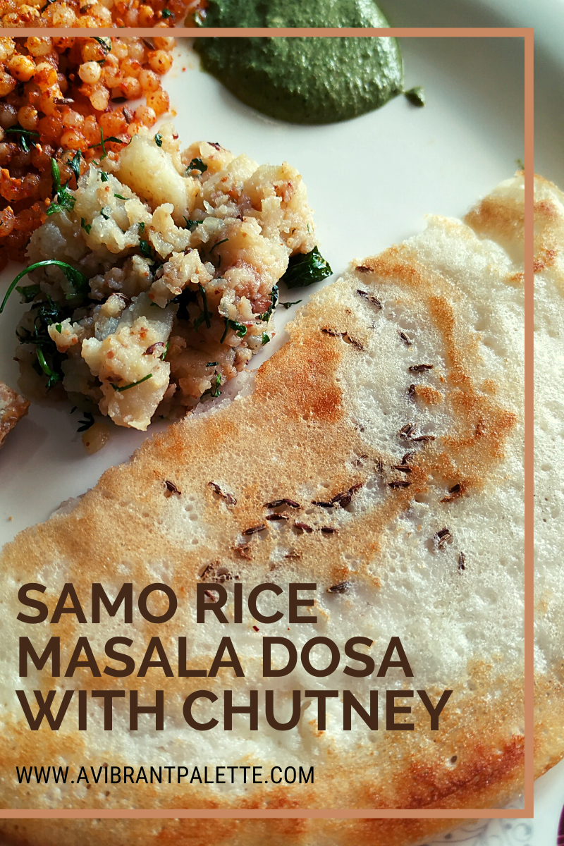 Vrat ka khana ~ Samo Rice Masala Dosa with Chutney - A Vibrant Palette