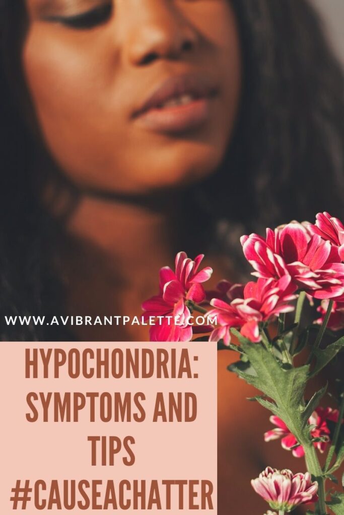 Hypochondria: Symptoms and Tips #CauseAChatter - A Vibrant Palette